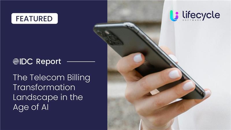 Lifecycle Software Featured in IDC Report on the Future of Billing